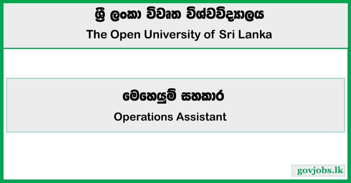 Operations Assistant - Open University of Sri Lanka Job Vacancies 2025 ...